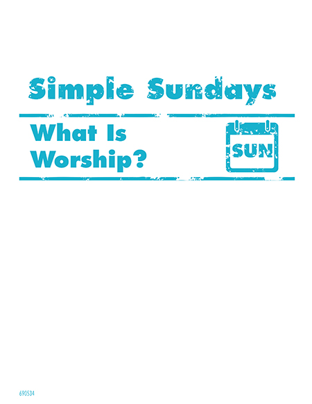 Simple Sundays: What is Worship? : TheThoughtfulChristian.com