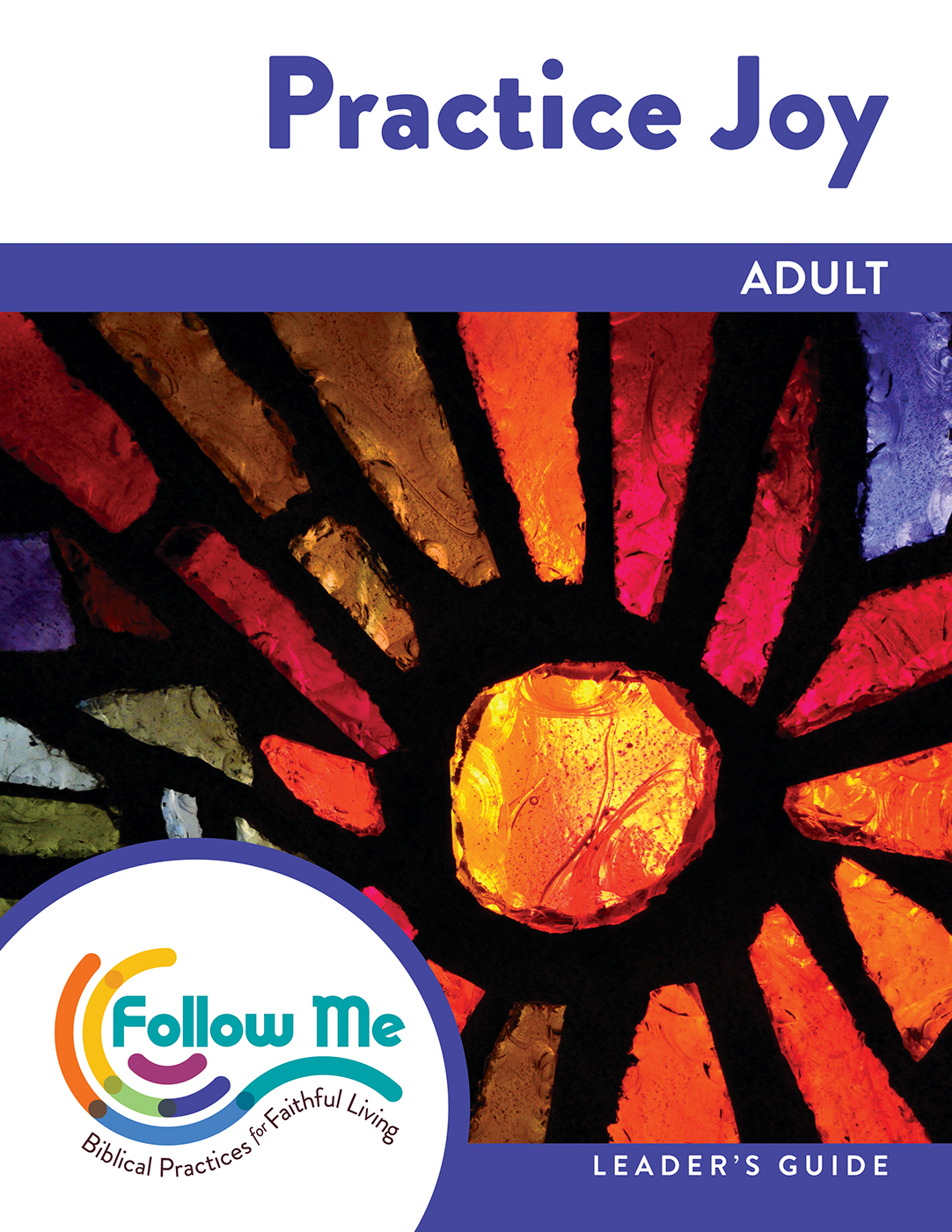 Practice Joy: Adult Leader's Guide 4 Sessions: Downloadable ...