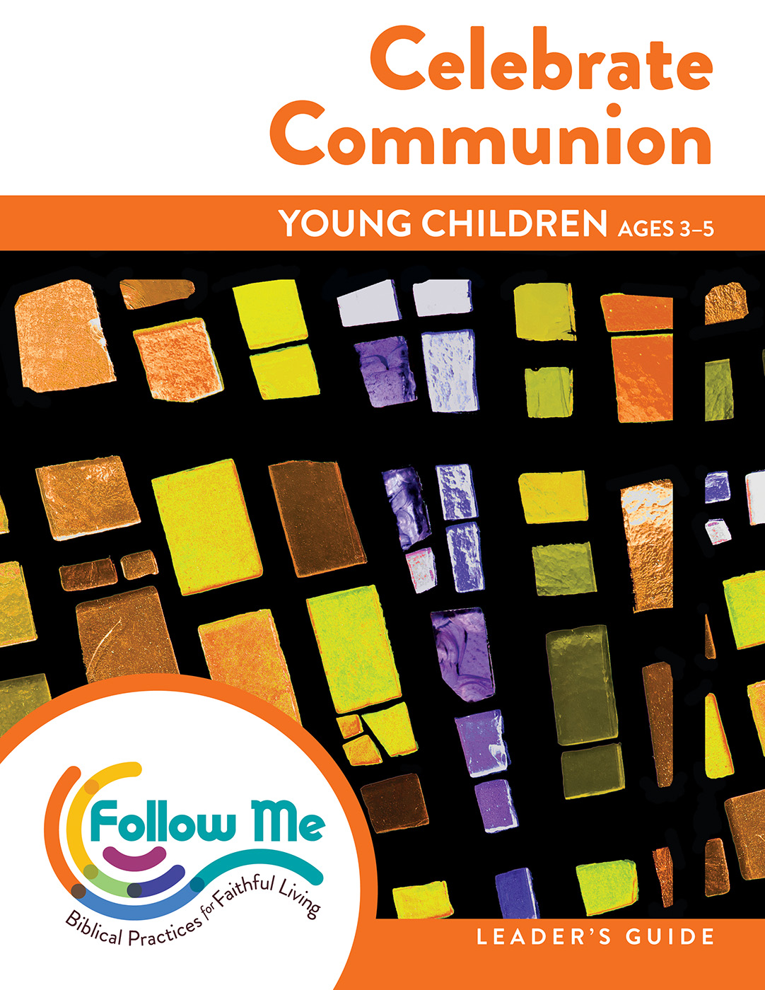 Celebrate Communion: Young Children Leader's Guide 4 Sessions ...