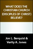 What Does the Christian Church (Disciples of Christ) Believe? Internet ...