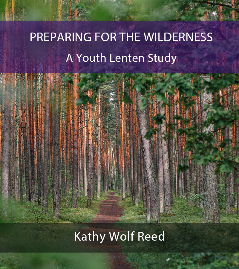 Preparing for the Wilderness: A Youth Lenten Study Internet Download ...